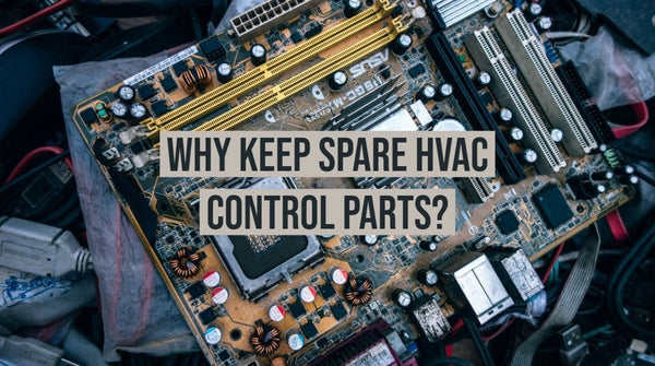 Why Keep Spare HVAC Control Parts? – Value Controls